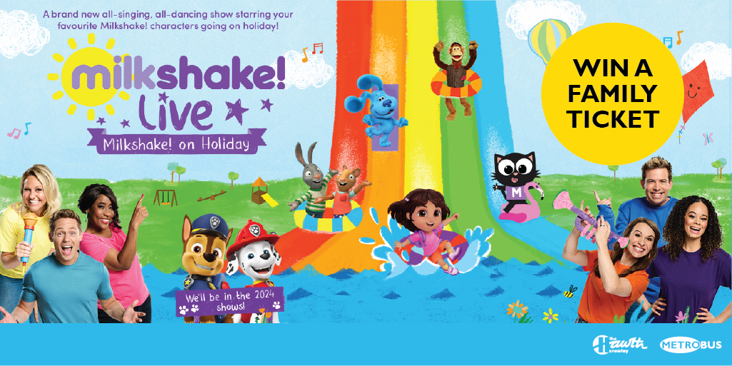 Win a Family Ticket to MILKSHAKE! LIVE ON HOLIDAY! at The Hawth Crawley ...
