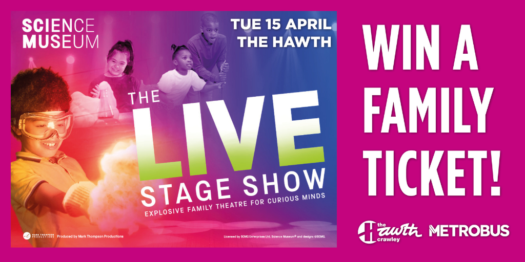 WIN Family Ticket to Science Museum: The Live Stage Show at the Hawth ...